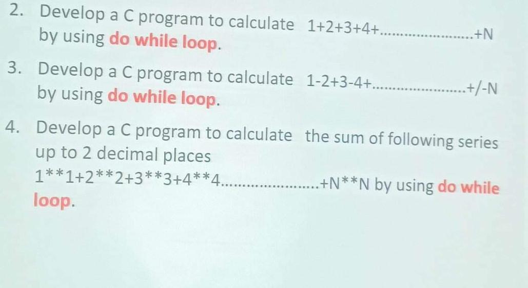 Solved 2. Develop a C program to calculate 1+2+3+4+. by | Chegg.com
