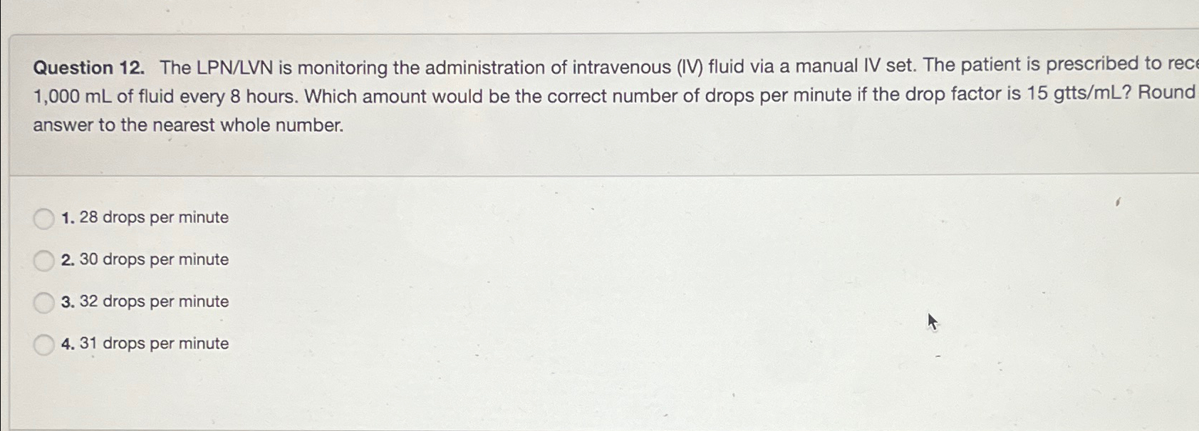 Solved Question 12. ﻿The LPN/LVN is monitoring the | Chegg.com