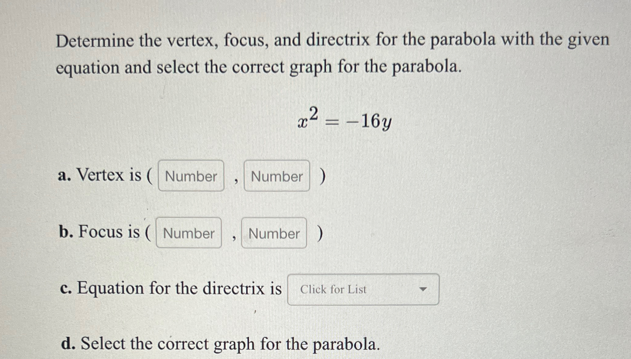 Solved Determine the vertex, focus, and directrix for the | Chegg.com