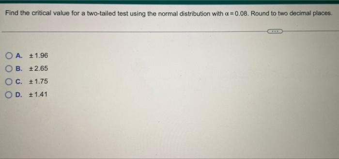 Solved Find the critical value for a two-tailed test using | Chegg.com