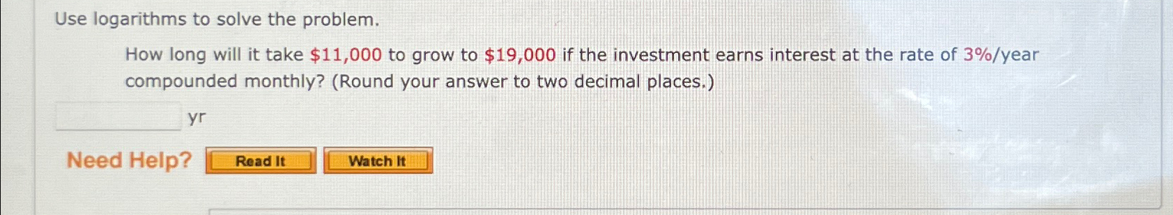 Solved Use logarithms to solve the problem.How long will it | Chegg.com