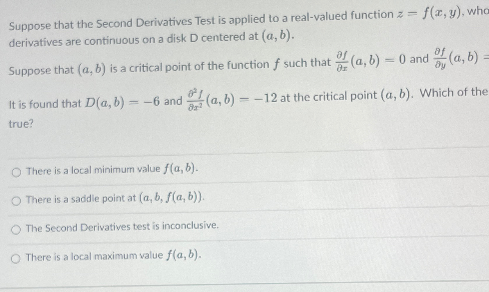 Solved Suppose that the Second Derivatives Test is applied | Chegg.com