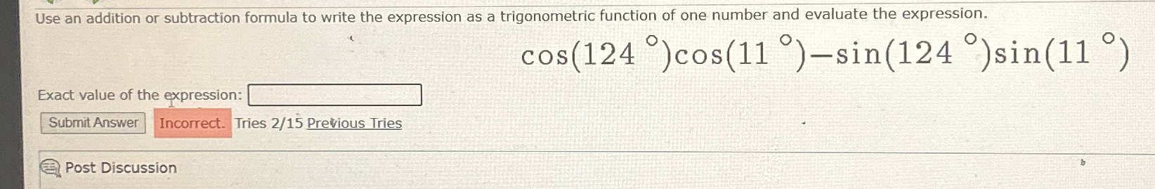 Solved Use an addition or subtraction formula to write the | Chegg.com