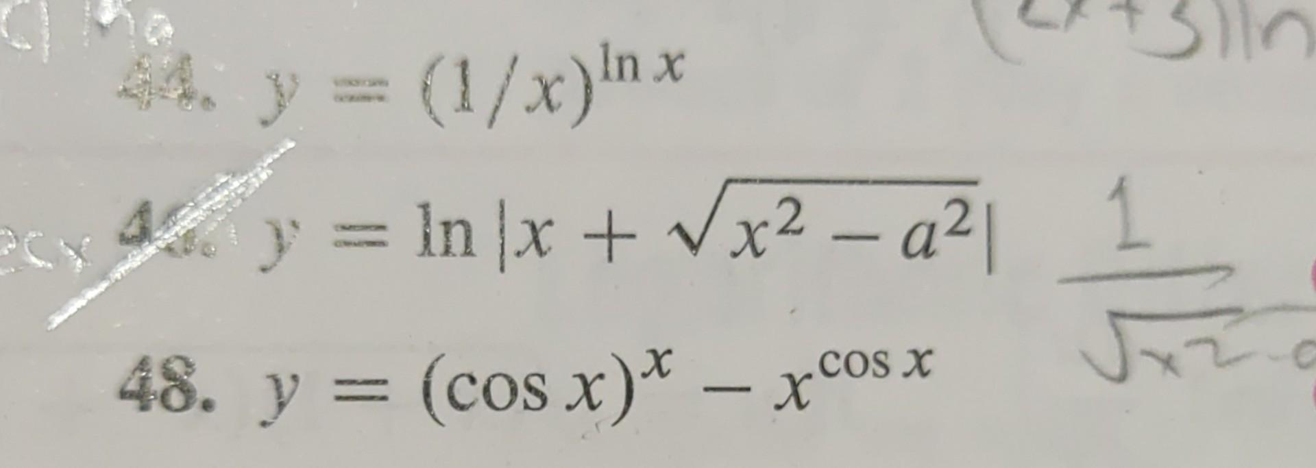 Solved 4.4. y=(1/x)lnx 4.2. y=ln∣∣x+x2−a2∣∣ 48. | Chegg.com