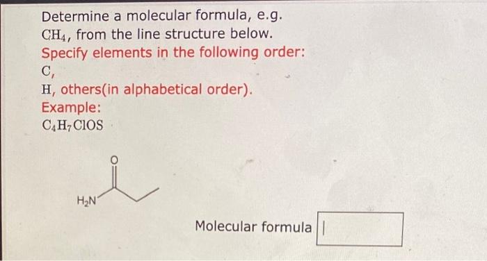 Solved Determine a molecular formula, e.g. CH4, from the | Chegg.com