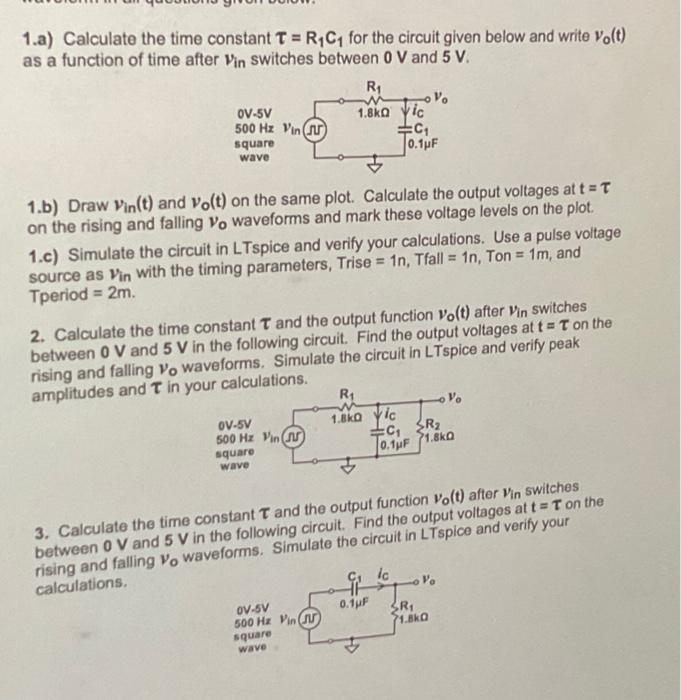 Solved 1.a) Calculate the time constant τ=R1C1 for the | Chegg.com