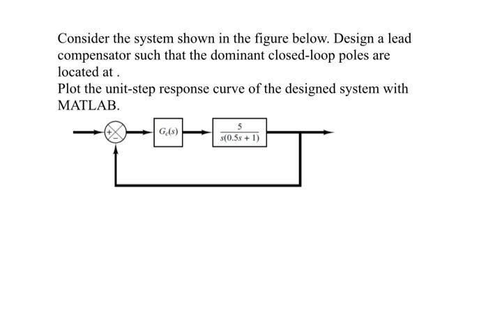 Solved Consider the system shown in the figure below. Design | Chegg.com