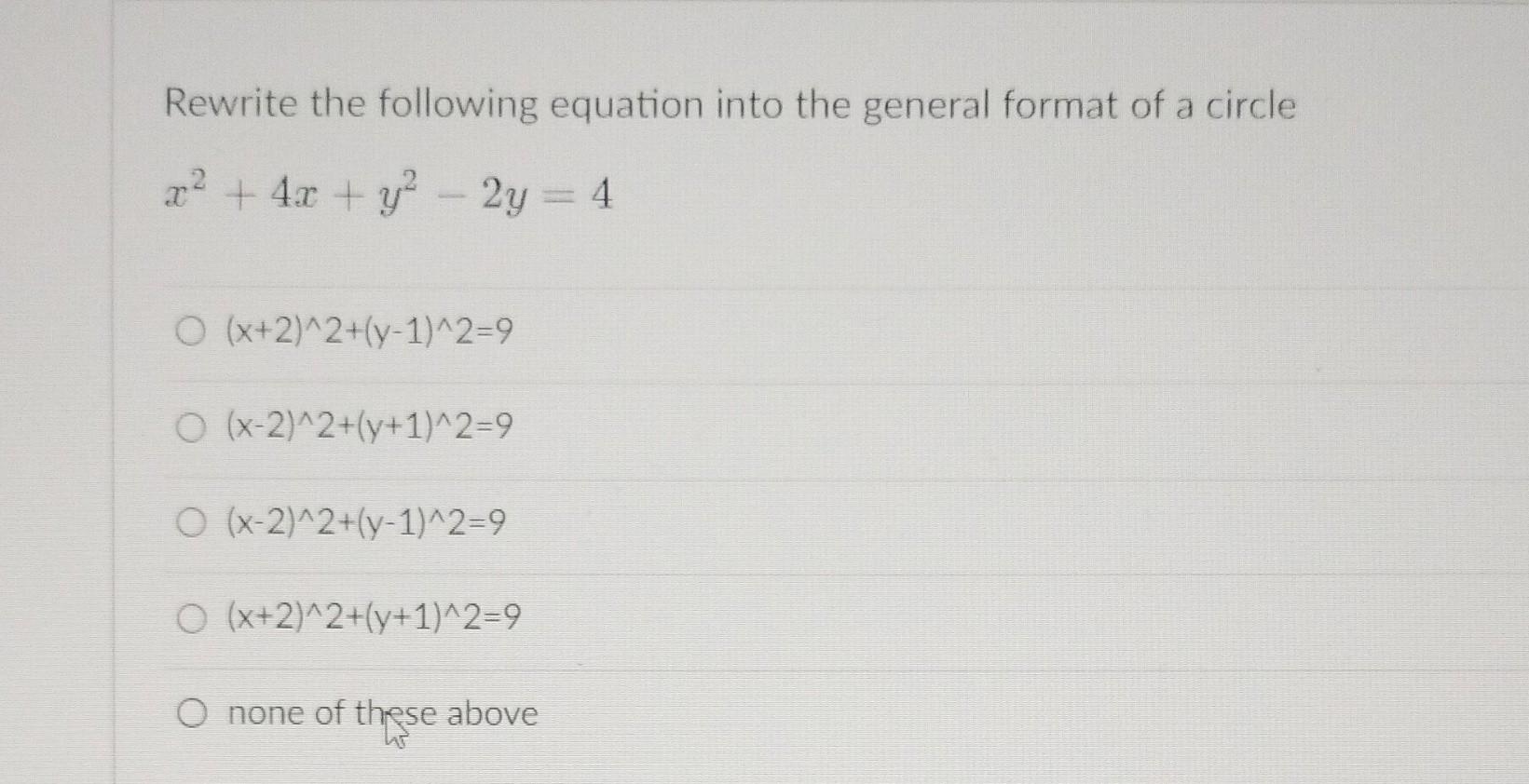 Solved Rewrite the following equation into the general | Chegg.com