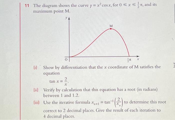 Solved 11 The diagram shows the curve y = x² cos x, for 0 ≤ | Chegg.com