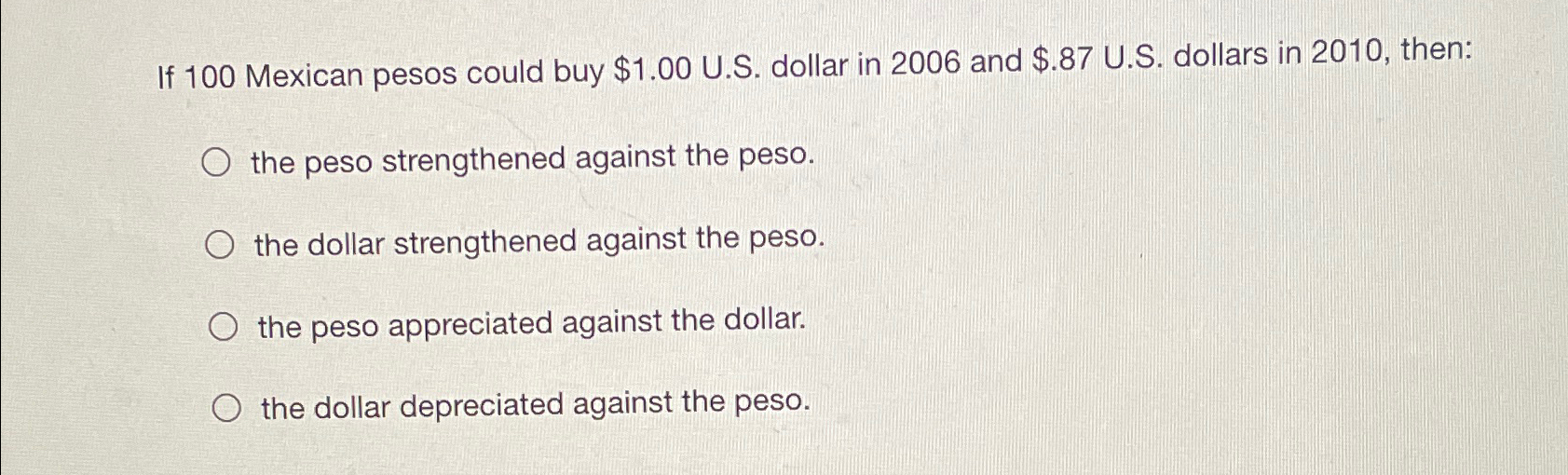 Solved If 100 ﻿Mexican pesos could buy $1.00 ﻿U.S. ﻿dollar | Chegg.com