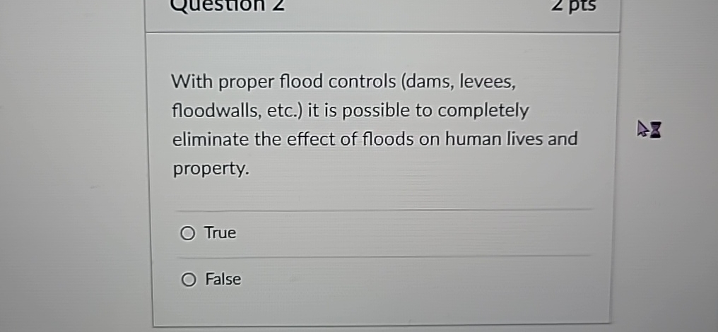 Solved With proper flood controls (dams, ﻿levees, | Chegg.com
