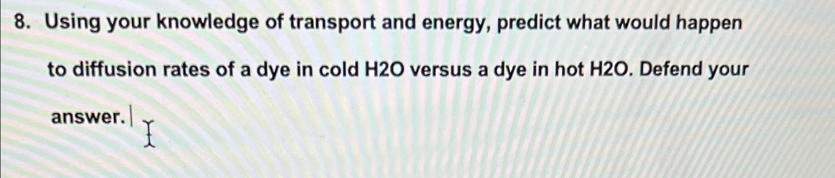 Solved Using your knowledge of transport and energy, predict | Chegg.com