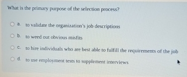 Solved What is the primary purpose of the selection | Chegg.com