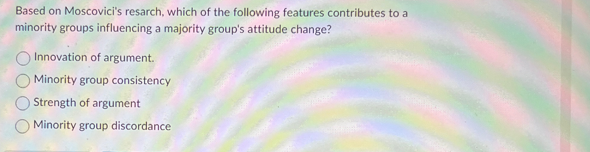 Solved Based on Moscovici's resarch, which of the following | Chegg.com