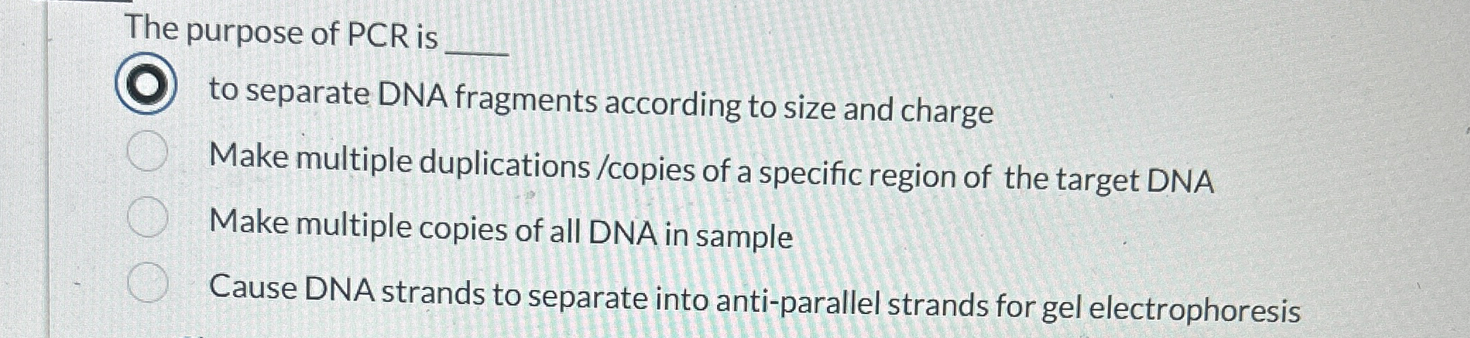 Solved The purpose of PCR isto separate DNA fragments | Chegg.com
