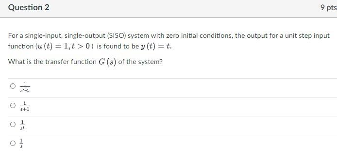 Solved Question 2 For A Single Input Single Output Siso 