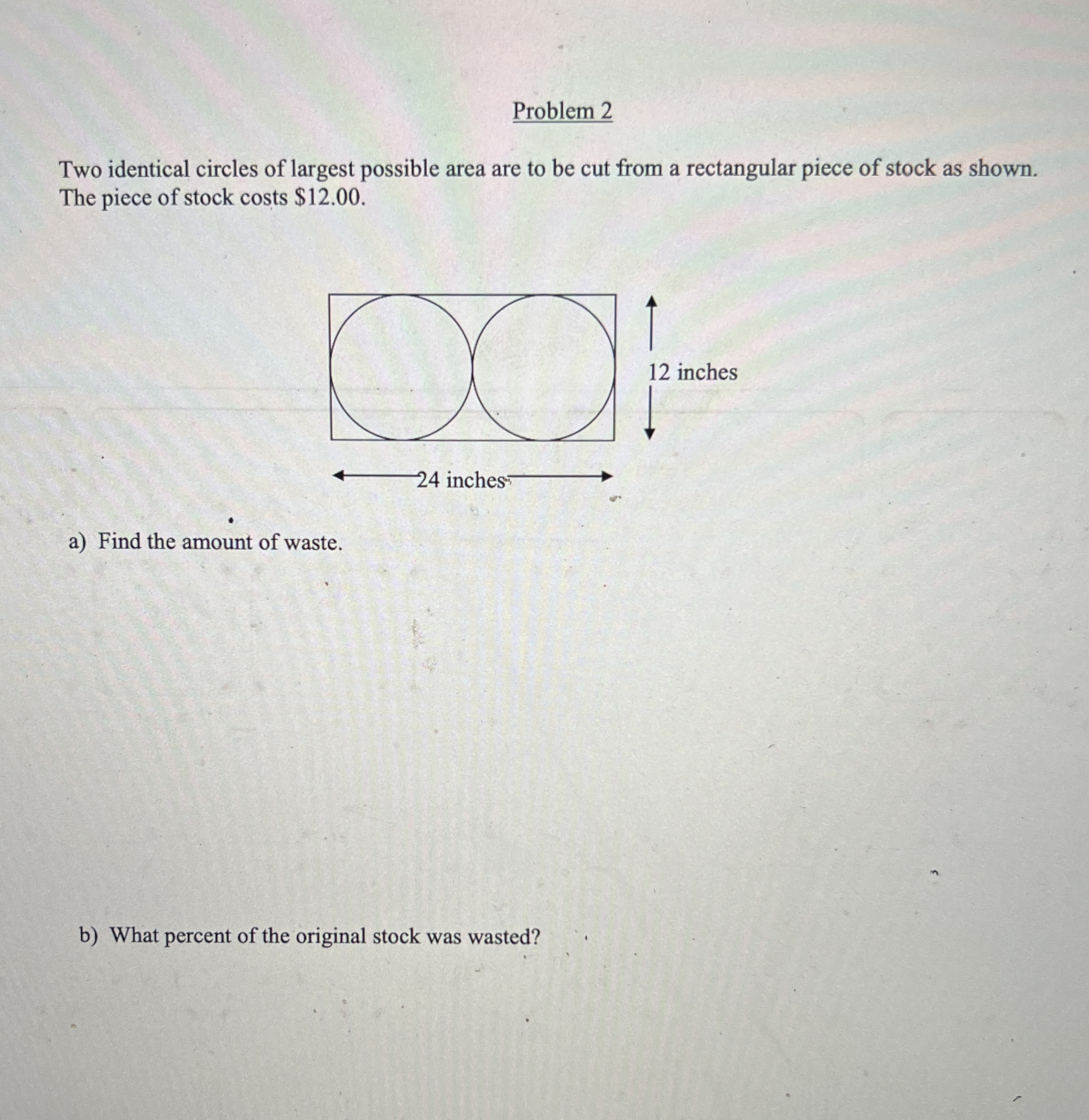 Solved Problem 2Two identical circles of largest possible | Chegg.com