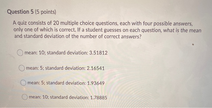 Solved Question 5 (5 points) A quiz consists of 20 multiple | Chegg.com