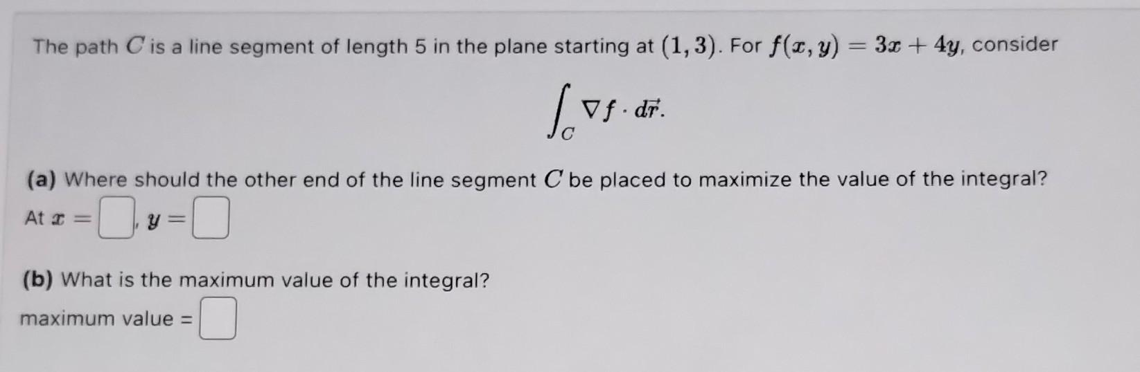 Solved The path C is a line segment of length 5 in the plane | Chegg.com