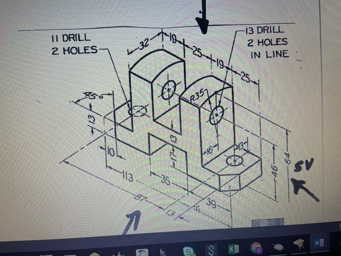 Solved 11 DRILL 2 HOLES Tigt 25-19 425 32- 13 DRILL 2 HOLES | Chegg.com