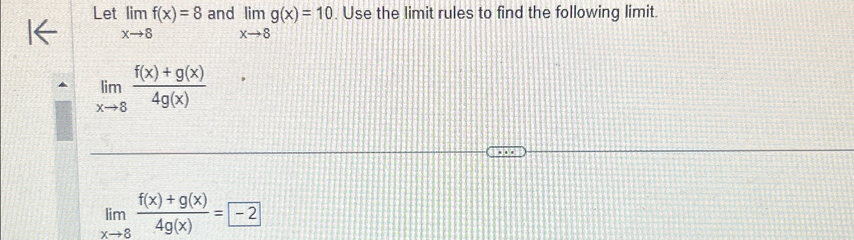 Solved Let limx→8f(x)=8 ﻿and limx→8g(x)=10. ﻿Use the limit | Chegg.com
