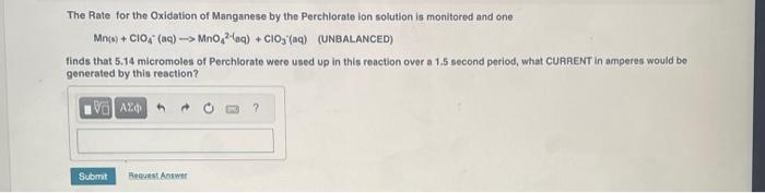 Solved Mn(a)+ClO4−(aq)→MnO42−(aq)+ClO3−(aq) (UNBALANCED) | Chegg.com