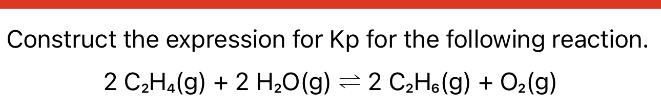 Solved Construct the expression for Kp ﻿for the following | Chegg.com