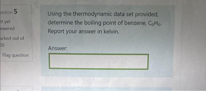 Solved Using the thermodynamic data set provided, determine | Chegg.com