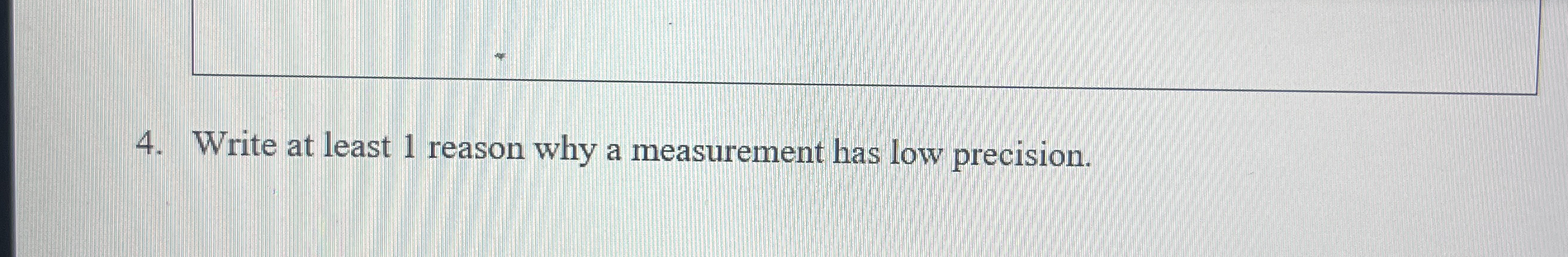 Solved Write at least 1 ﻿reason why a measurement has low | Chegg.com
