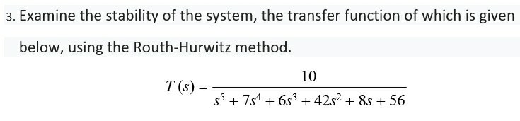 Solved 3. Examine the stability of the system, the transfer | Chegg.com