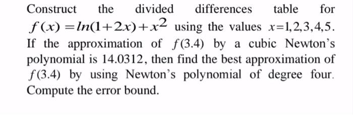 Solved Construct The Divided Differences Table For Fx 0905