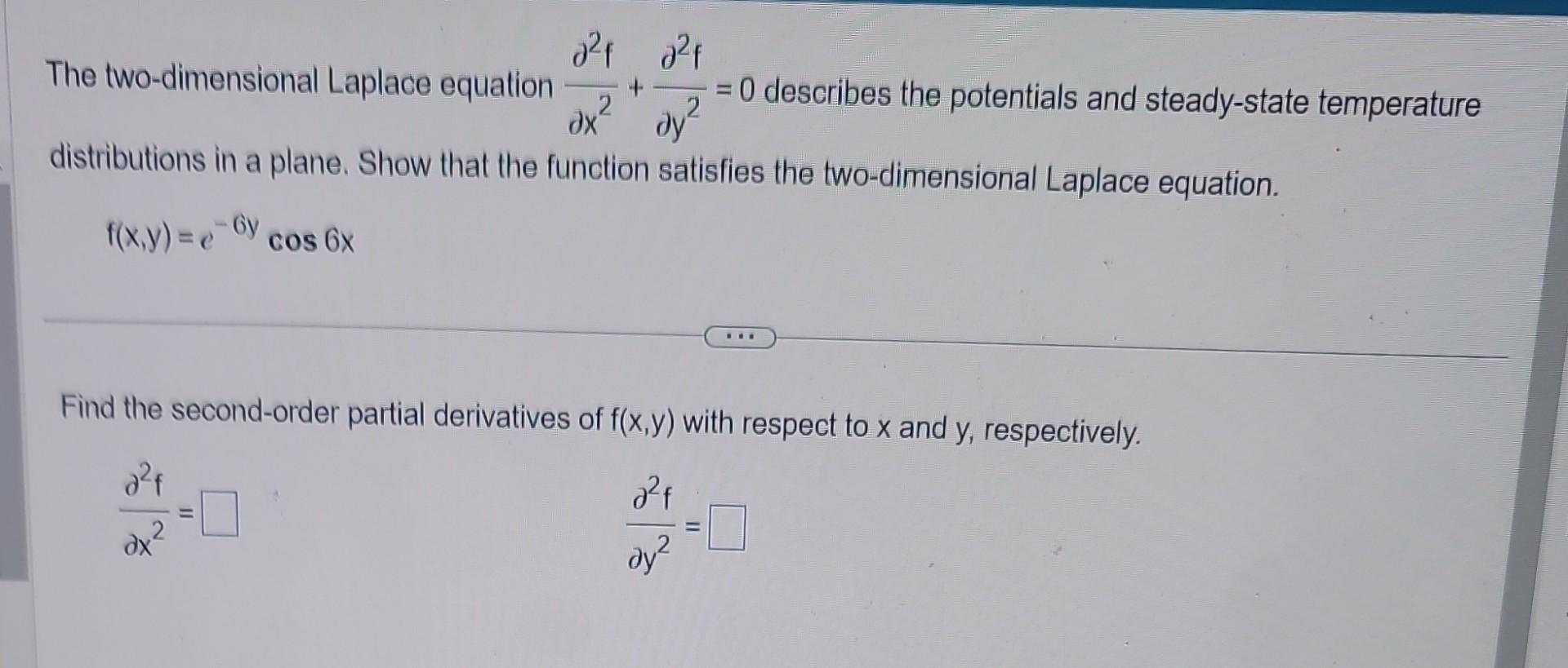 Solved The two-dimensional Laplace equation ∂x2∂2f+∂y2∂2f=0 | Chegg.com