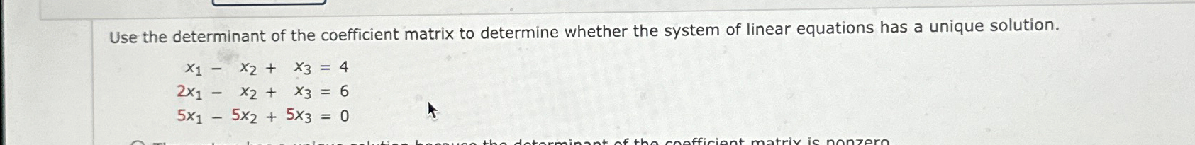 Solved Use the determinant of the coefficient matrix to | Chegg.com