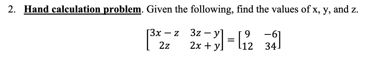 Solved Hand calculation problem. Given the following, find | Chegg.com