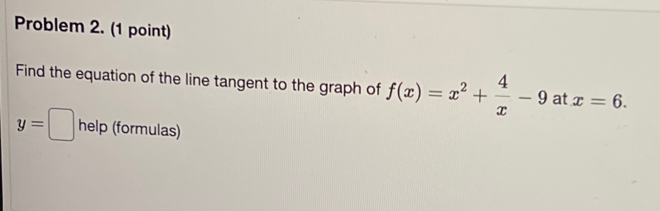 Solved Problem 2. (1 ﻿point)Find the equation of the line | Chegg.com