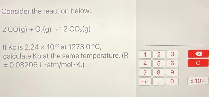 Solved Consider the reaction below: 2CO(g)+O2( g)⇌2CO2( g) | Chegg.com