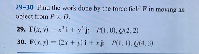 Solved 29-30 Find the work done by the force field F in | Chegg.com