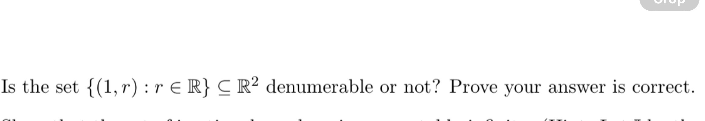 Is the set {(1,r):rinR}subeR2 ﻿denumerable or not? | Chegg.com