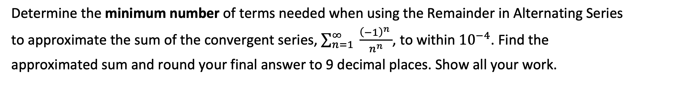 Solved Determine The Minimum Number Of Terms Needed When
