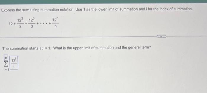 Solved Express the sum using summation notation. Use 1 as | Chegg.com