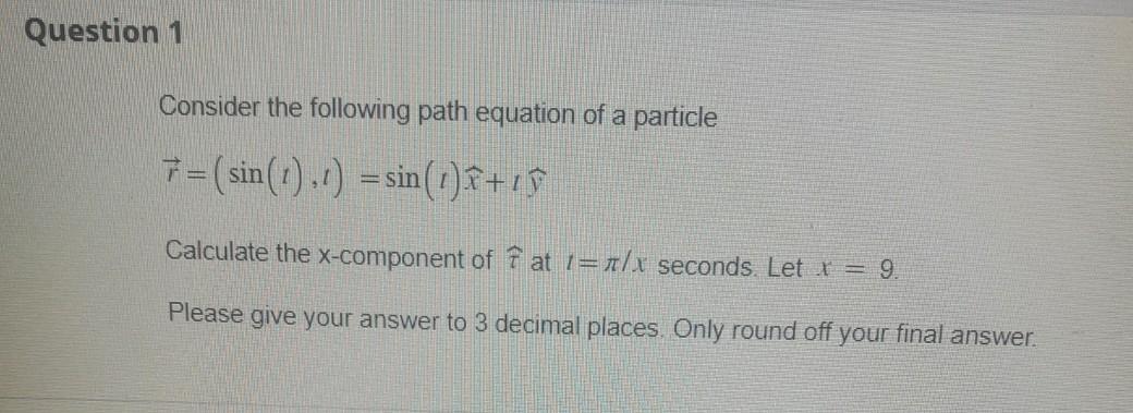 Solved Consider the following path equation of a particle | Chegg.com