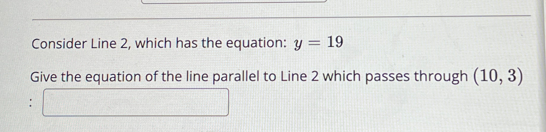 Solved Consider Line 2, ﻿which has the equation: y=19Give | Chegg.com