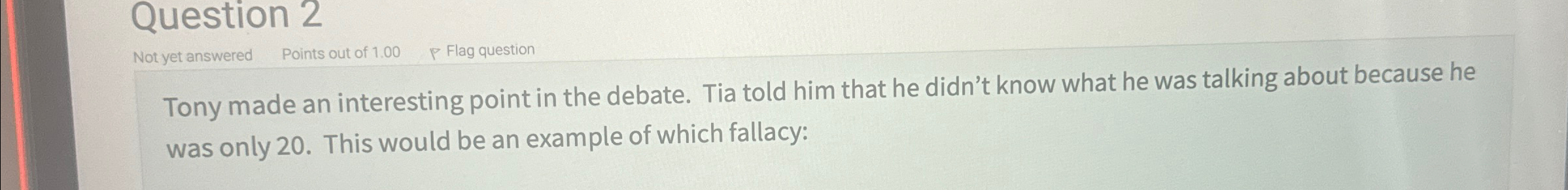 Solved Question 2Not yet answeredPoints out of 1.00Flag | Chegg.com