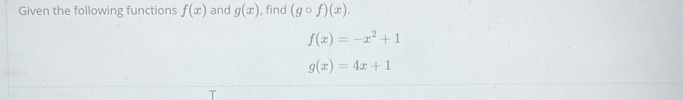 Solved Given the following functions f(x) ﻿and g(x), ﻿find | Chegg.com