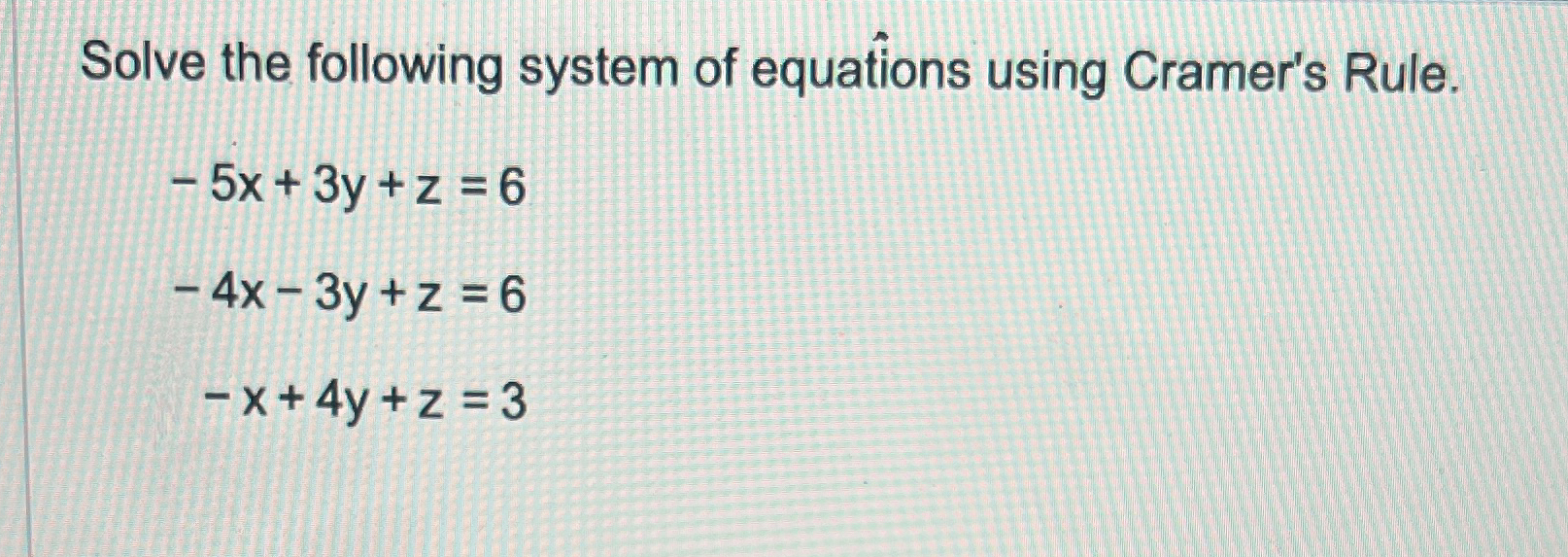 Solved Solve the following system of equations using | Chegg.com