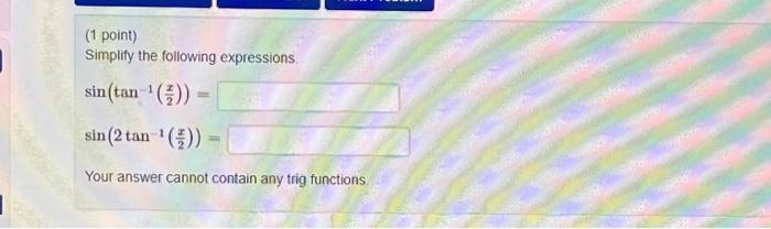 Solved (1 point) Simplify the following expressions. | Chegg.com