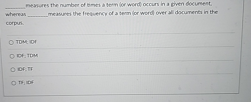 Solved measures the number of times a term (or word) ﻿occurs | Chegg.com