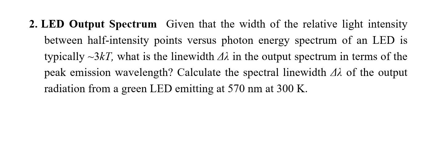 Solved 2. LED Output Spectrum Given that the width of the | Chegg.com