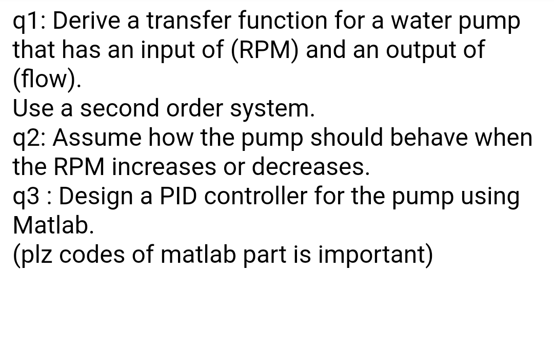 Solved q1: Derive a transfer function for a water pump that | Chegg.com