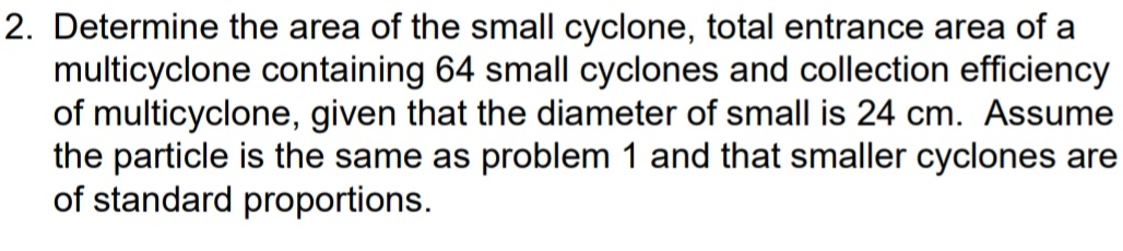 Solved Determine the area of the small cyclone, total | Chegg.com